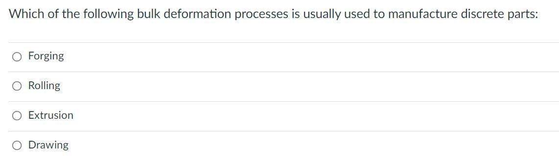 Solved Which of the following bulk deformation processes is | Chegg.com