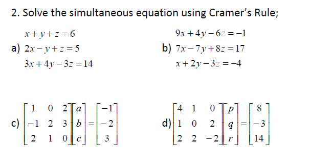 Solved 2. Solve the simultaneous equation using Cramer's | Chegg.com