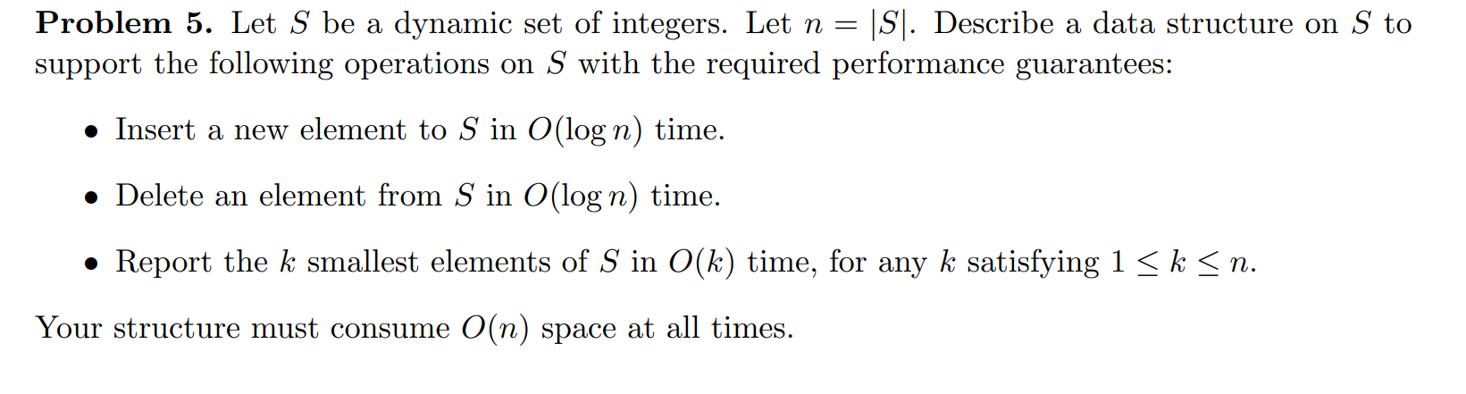 Solved Problem 5. Let S be a dynamic set of integers. Let | Chegg.com