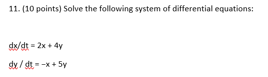 Solved 11. (10 points) Solve the following system of | Chegg.com