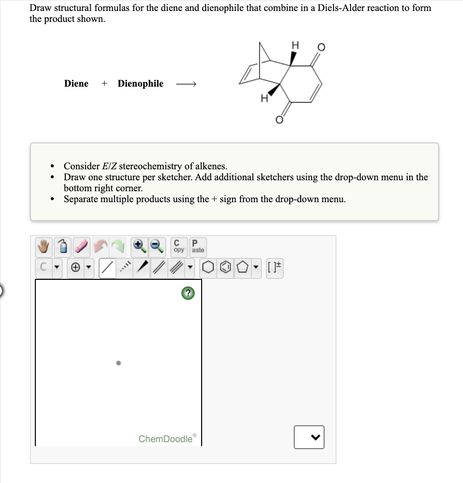 Solved Draw structural formulas for the diene and dienophile | Chegg.com