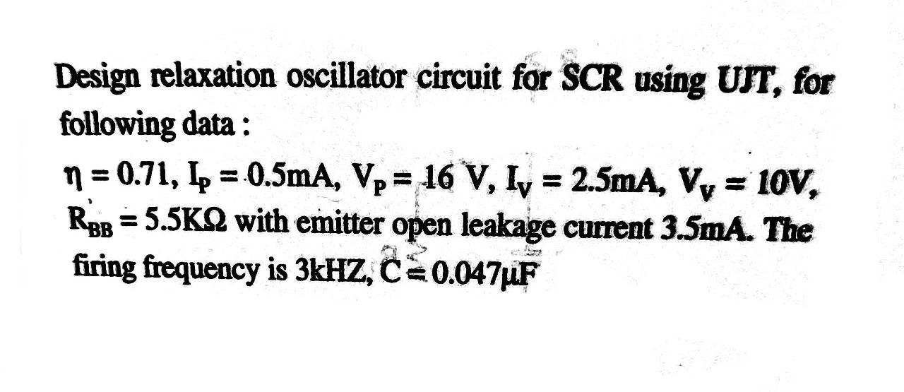 Solved Design relaxation oscillator circuit for SCR using | Chegg.com