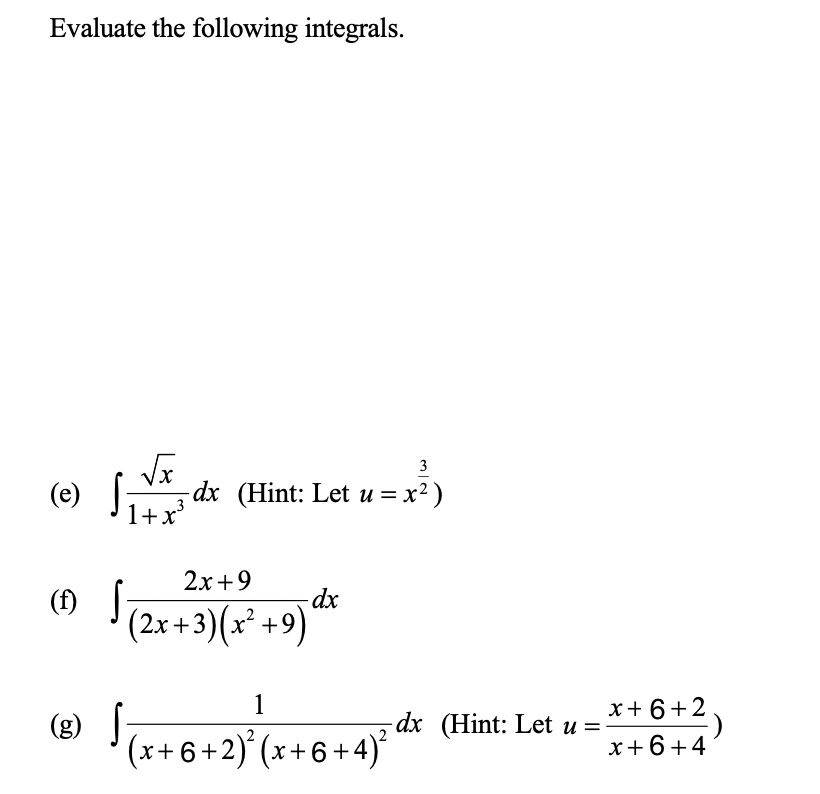 Solved Evaluate the following integrals. (e) ∫1+x3xdx (Hint: | Chegg.com