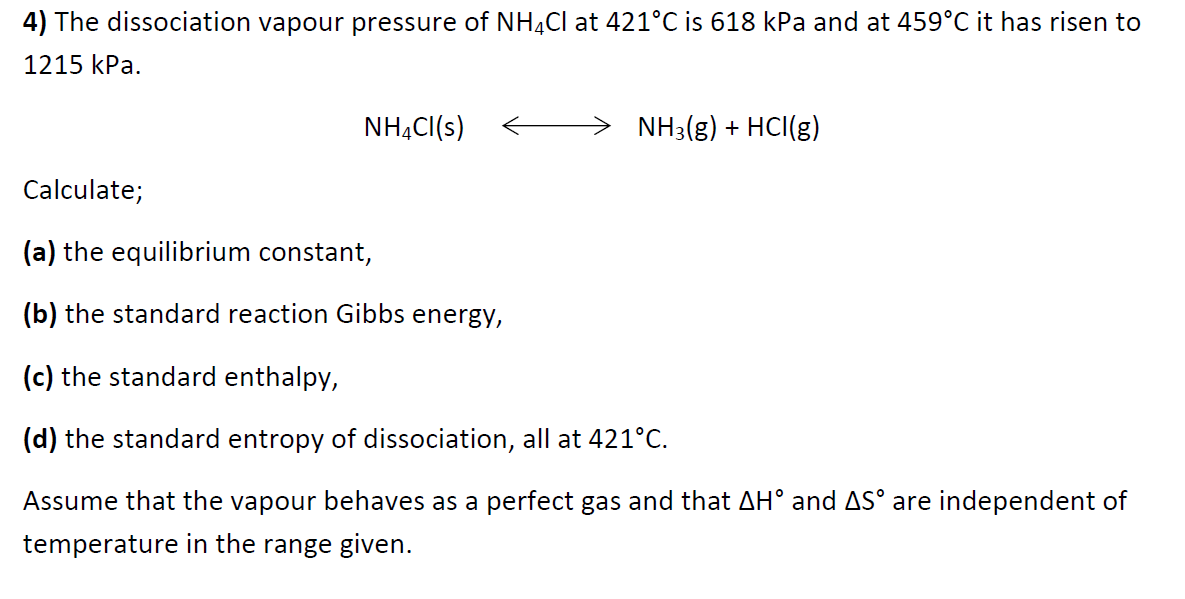 Solved 4) The dissociation vapour pressure of NH4Cl at 421°C | Chegg.com