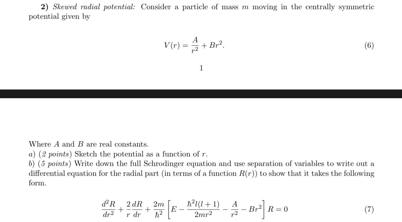 Solved 2) Skewed radial potential: Consider a particle of | Chegg.com