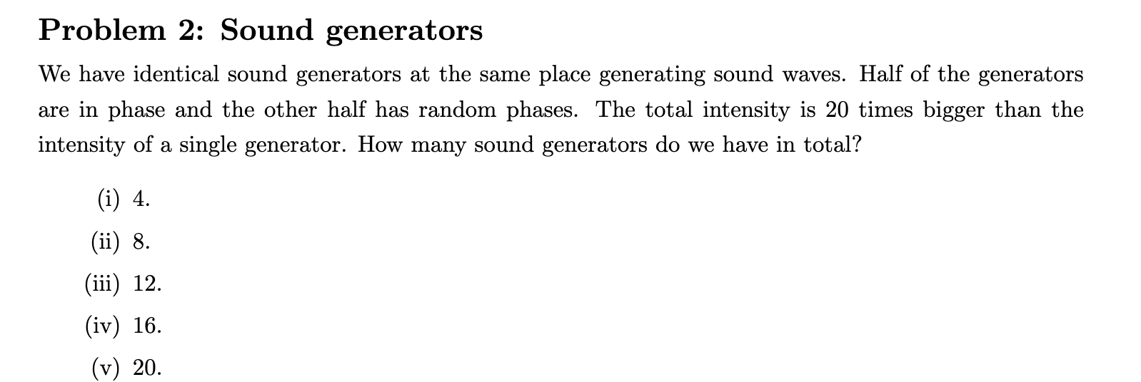 Solved Problem 2: Sound generators We have identical sound | Chegg.com