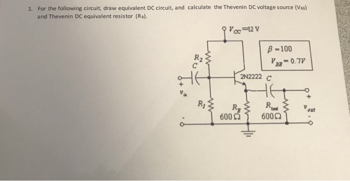 Solved For the following circuit, draw equivalent DC | Chegg.com