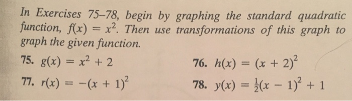 Solved In Exercises 75-78, begin by graphing the standard | Chegg.com