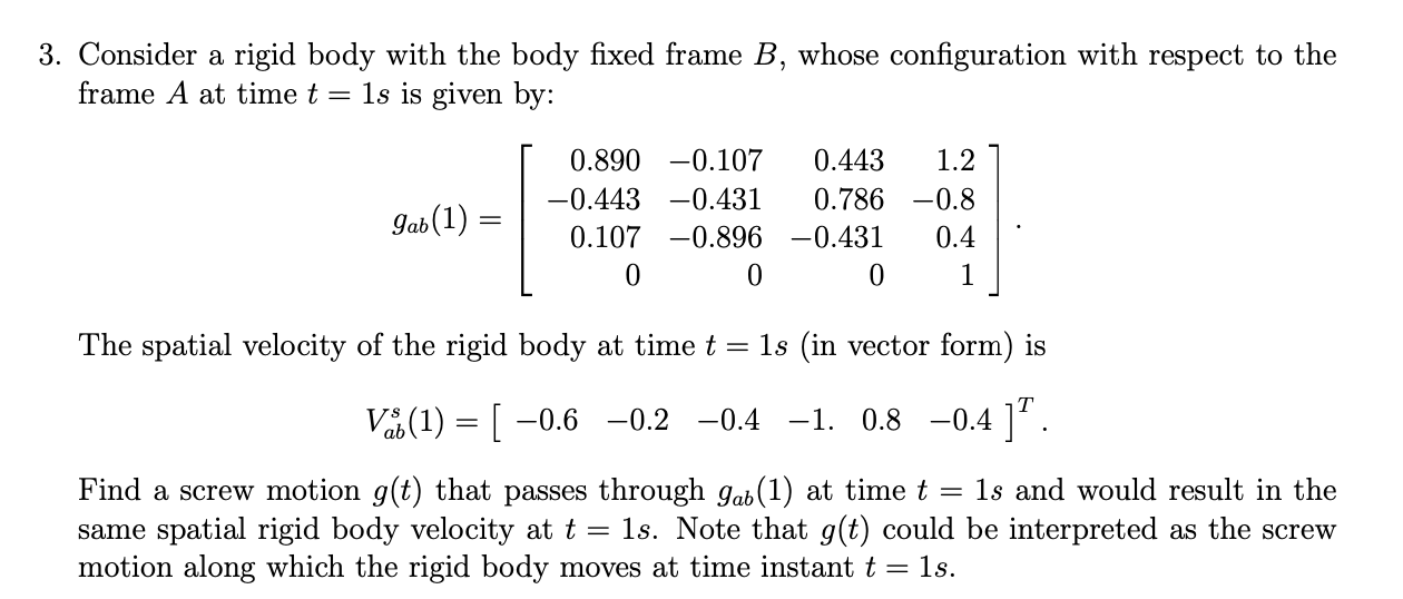 Solved Consider a rigid body with the body fixed frame B, | Chegg.com