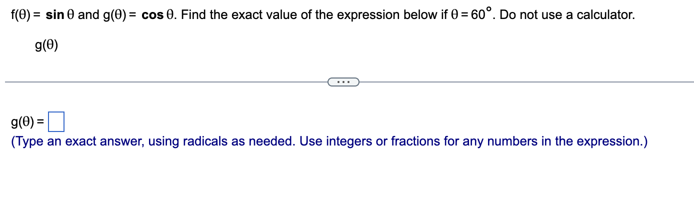 Solved F θ Sinθ And G θ Cosθ Find The Exact Value Of The