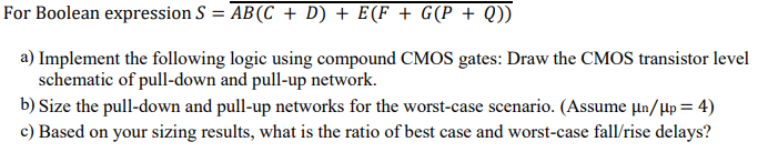 Solved For Boolean expression S=AB(C+D)+E(F+G(P+Q)) a) | Chegg.com