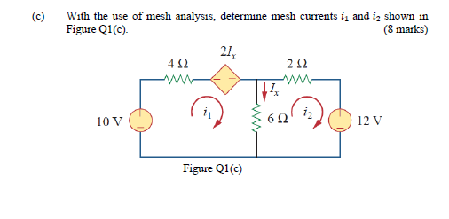 Solved (c) With the use of mesh analysis, determine mesh | Chegg.com