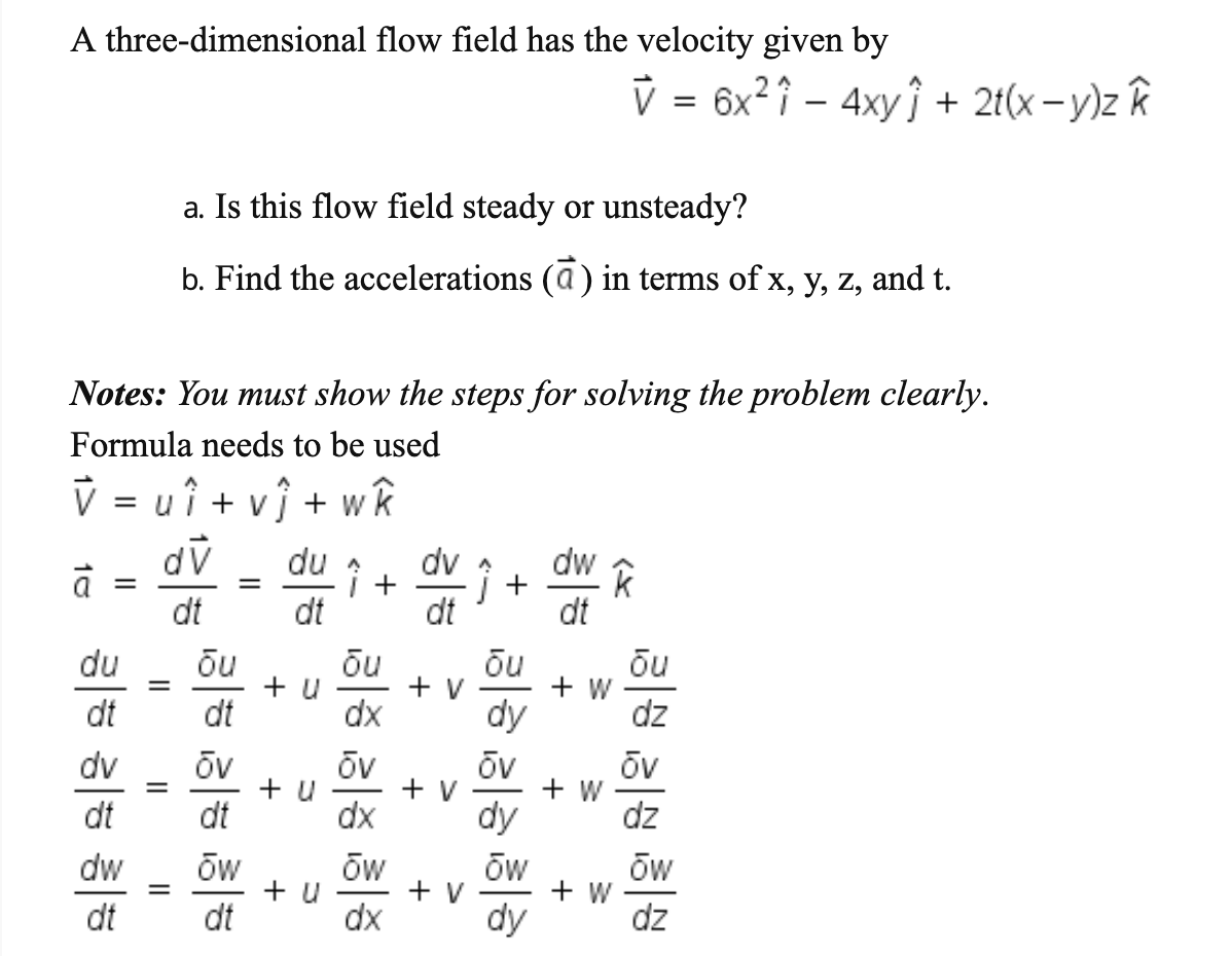 Solved A three-dimensional flow field has the velocity given | Chegg.com