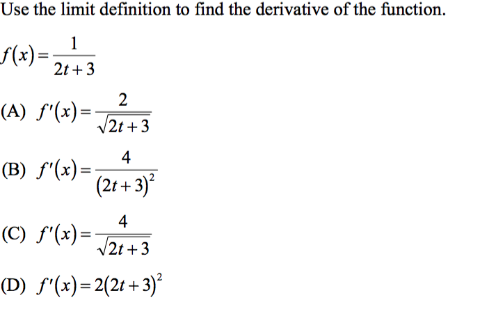 Solved Use the limit definition to find the derivative of | Chegg.com