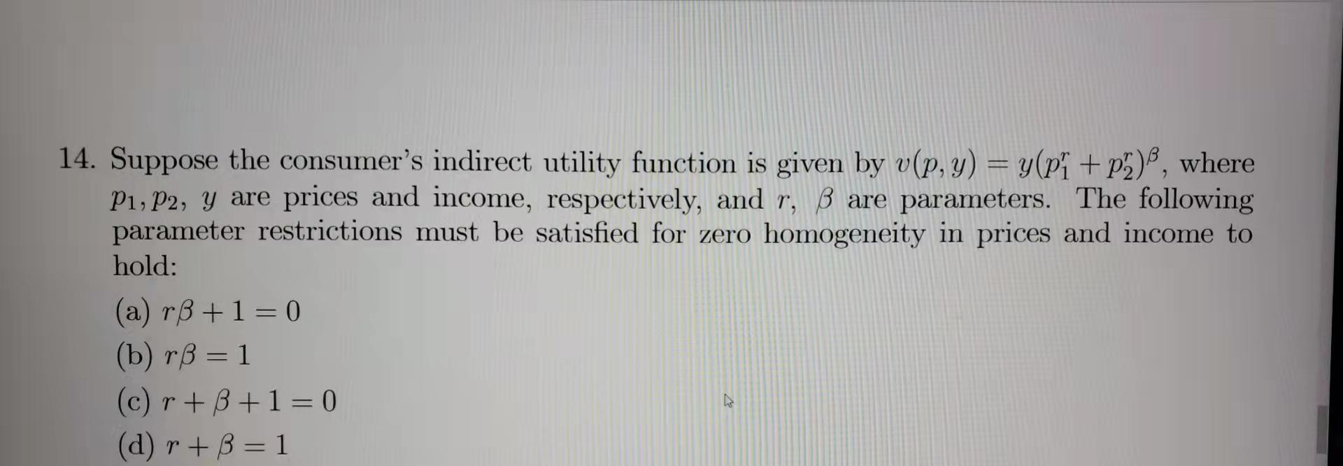 Solved 14. Suppose the consumer's indirect utility function | Chegg.com