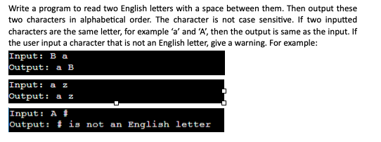 Solved Write a program to read two English letters with a | Chegg.com