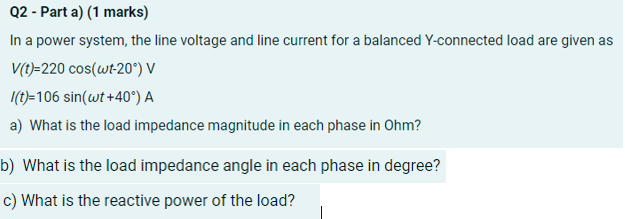 Solved Q2 - Part a) (1 marks) In a power system, the line | Chegg.com