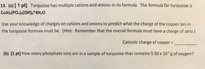Solved 13. (a) I 1 pt] Turquoise has multiple cations and | Chegg.com