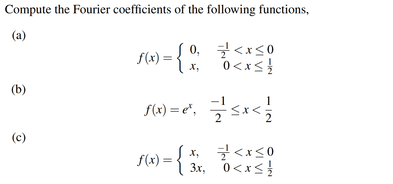 Solved Compute the Fourier coefficients of the following | Chegg.com