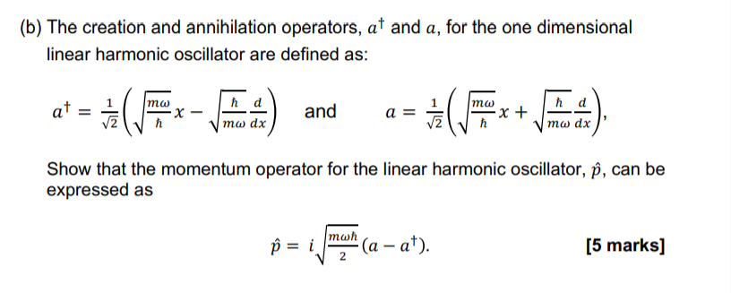 Solved B The Creation And Annihilation Operators At And 