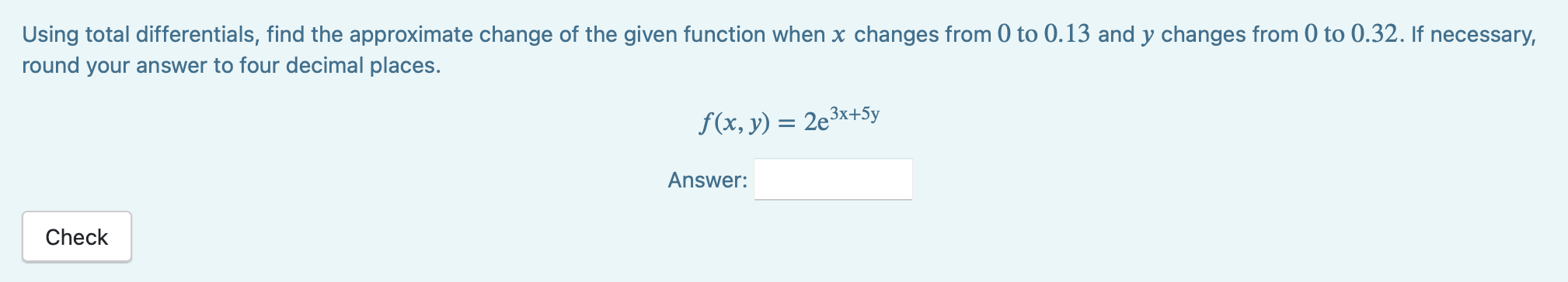 Solved Using total differentials, find the approximate | Chegg.com
