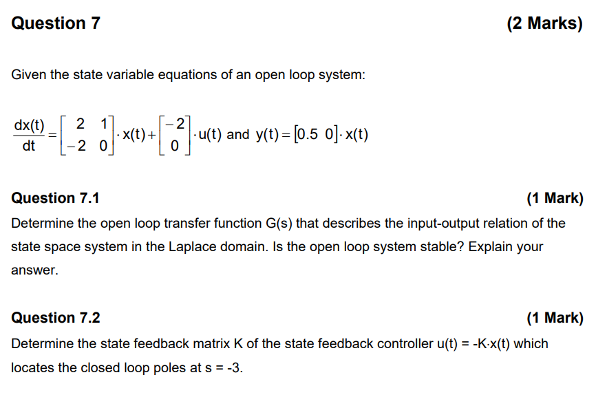 Solved Question 7 (2 Marks) Given the state variable | Chegg.com
