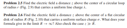 Solved Problem 2.5 Find the electric field a distance z | Chegg.com