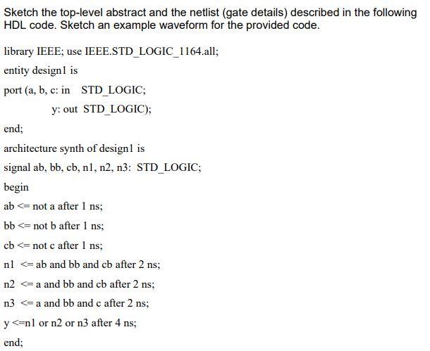 Solved Sketch the top-level abstract and the netlist (gate | Chegg.com Solved Sketch the top-level abstract and the netlist (gate | Chegg.com