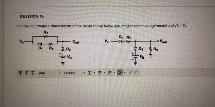 Solved QUESTION 16 Plot the input/output characteristic of | Chegg.com