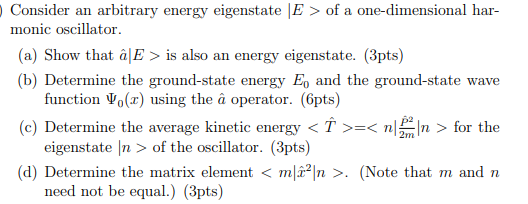 Solved Consider an arbitrary energy eigenstate ∣E> of a | Chegg.com