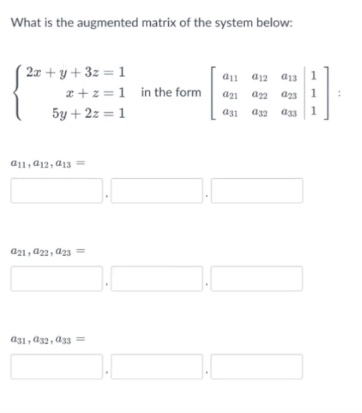 Solved What is the augmented matrix of the system below: | Chegg.com