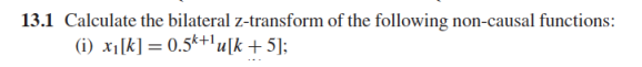 Solved 13.1 Calculate the bilateral z-transform of the | Chegg.com