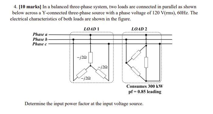 Solved 4. [10 marks] In a balanced three-phase system, two | Chegg.com
