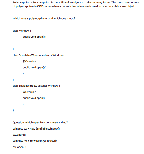 Solved Polymorphism - Polymorphism is the ability of an | Chegg.com