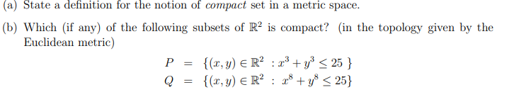 Solved (a) State a definition for the notion of compact set | Chegg.com