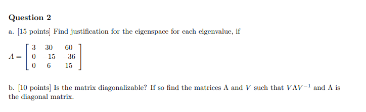 Solved a. [15 points] Find justification for the eigenspace | Chegg.com