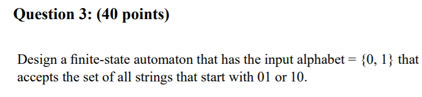 Solved Question 3: (40 points) Design a finite-state | Chegg.com