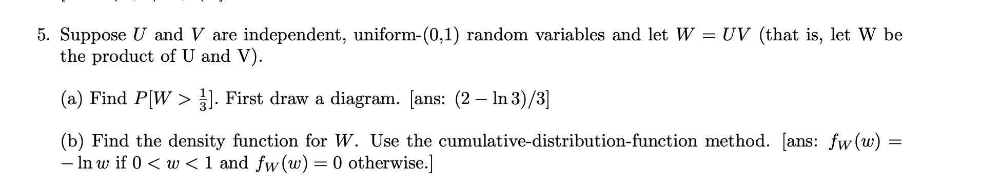 Solved 5. Suppose U and V are independent, uniform- (0,1) | Chegg.com