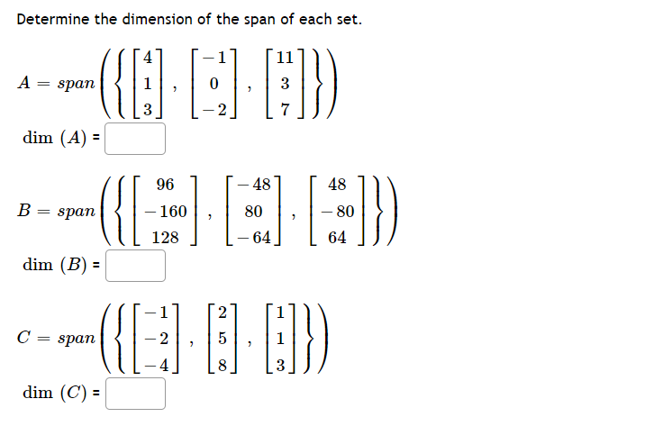 Solved Determine the dimension of the span of each set. 4 A | Chegg.com