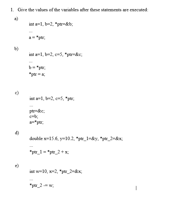 Solved 1. Give the values of the variables after these | Chegg.com
