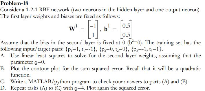 Problem-18 Consider a 1-2-1 RBF network (two neurons | Chegg.com