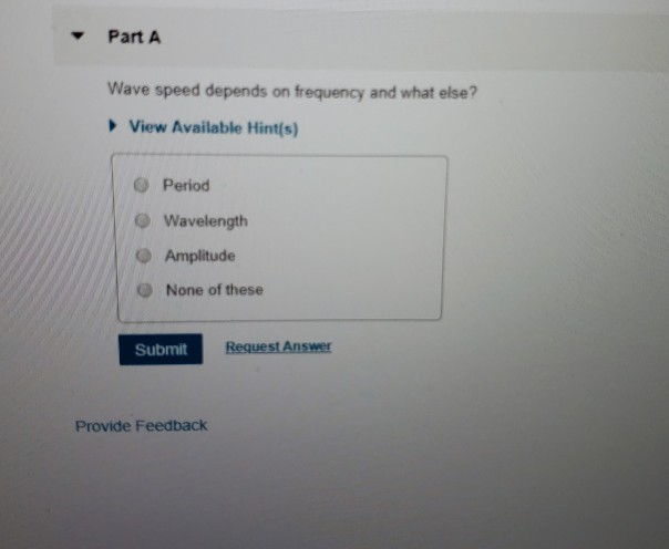 Solved PartA Wave speed depends on frequency and what else? | Chegg.com