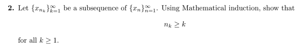 Solved 2. Let {xnk}k=1∞ be a subsequence of {xn}n=1∞. Using | Chegg.com