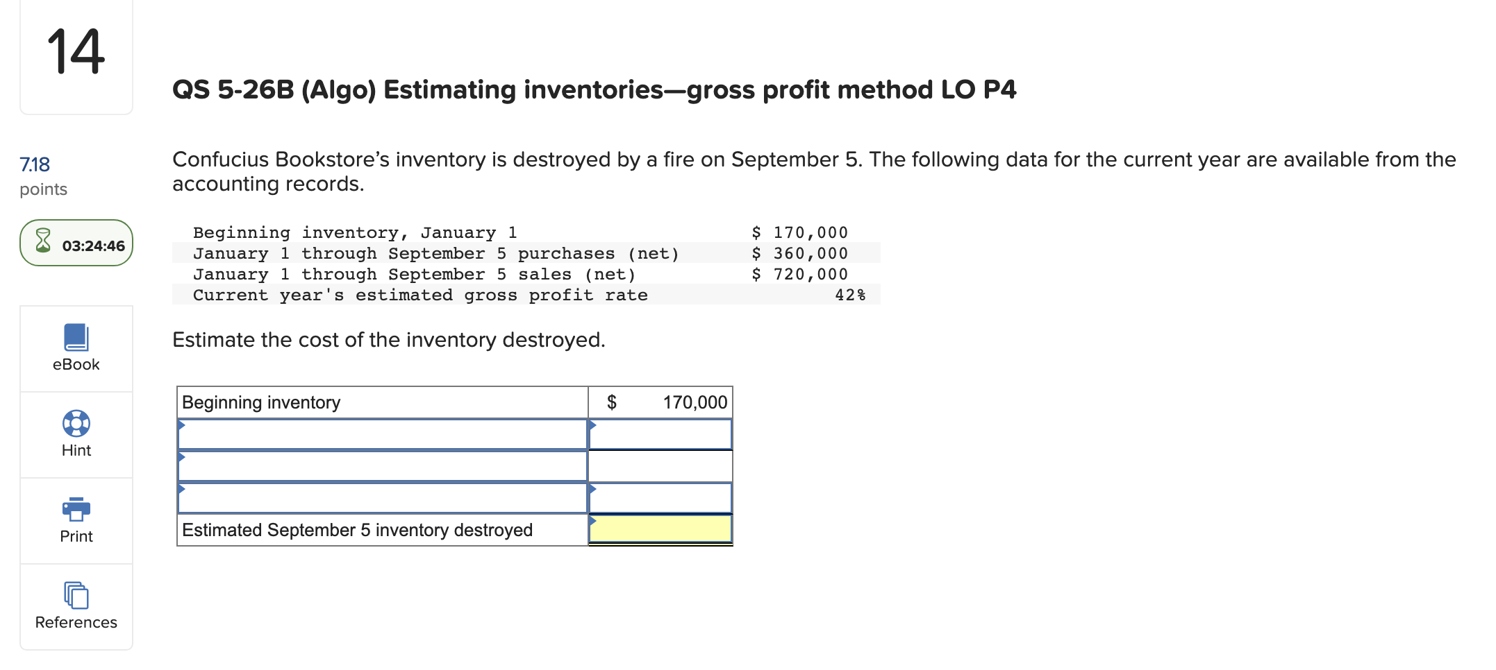 Solved QS 5-26B (Algo) Estimating inventories-gross profit | Chegg.com