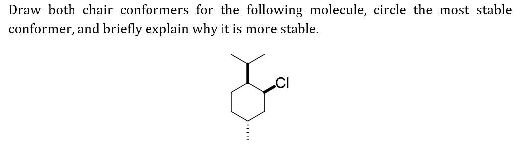 Solved Draw both chair conformers for the following | Chegg.com