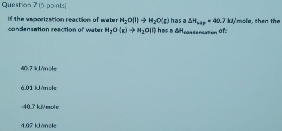 Solved Question 7 (5 points) If the vaporization reaction of | Chegg.com