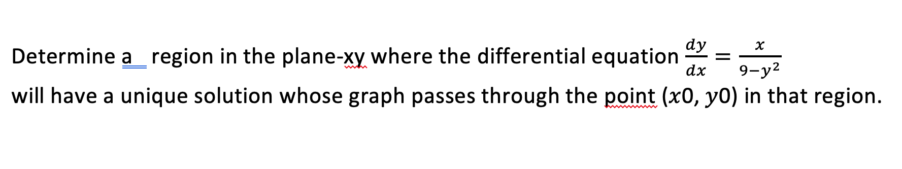 Solved X dy Determine a region in the plane-xy where the | Chegg.com