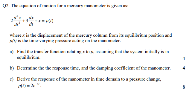 Solved Q2. The equation of motion for a mercury manometer is | Chegg.com