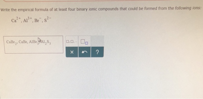 Solved Write the empirical formula of at least four binary | Chegg.com