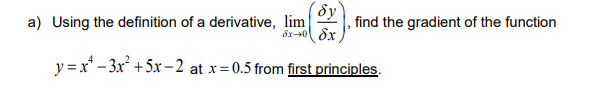 Solved a) Using the definition of a derivative, | Chegg.com